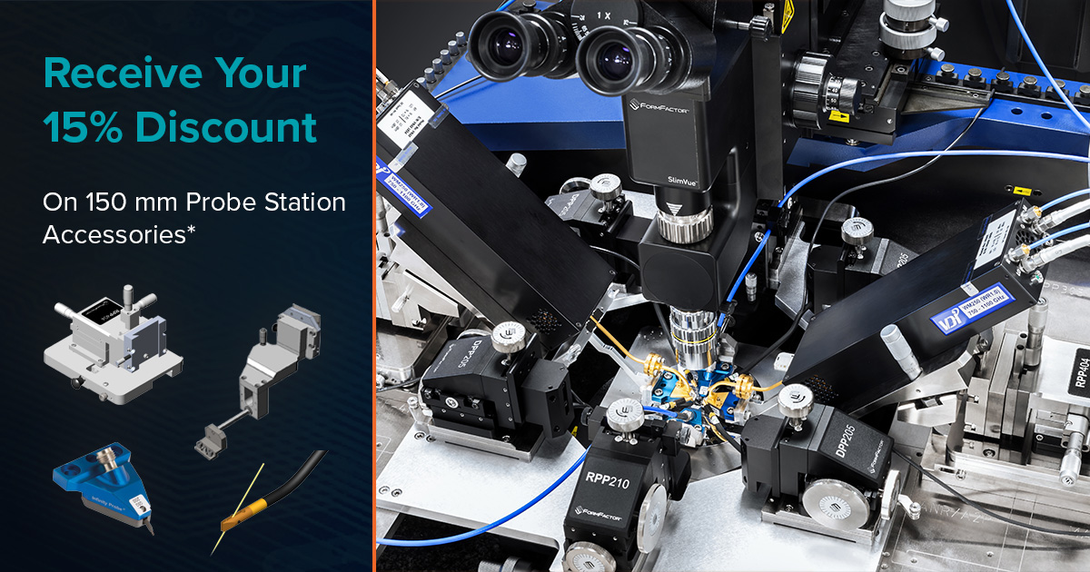 15% Discount on 150 mm Probe Station Accessories – Check it Out!